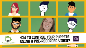 How to Use Pre-Recorded Videos to Animate Your Puppets